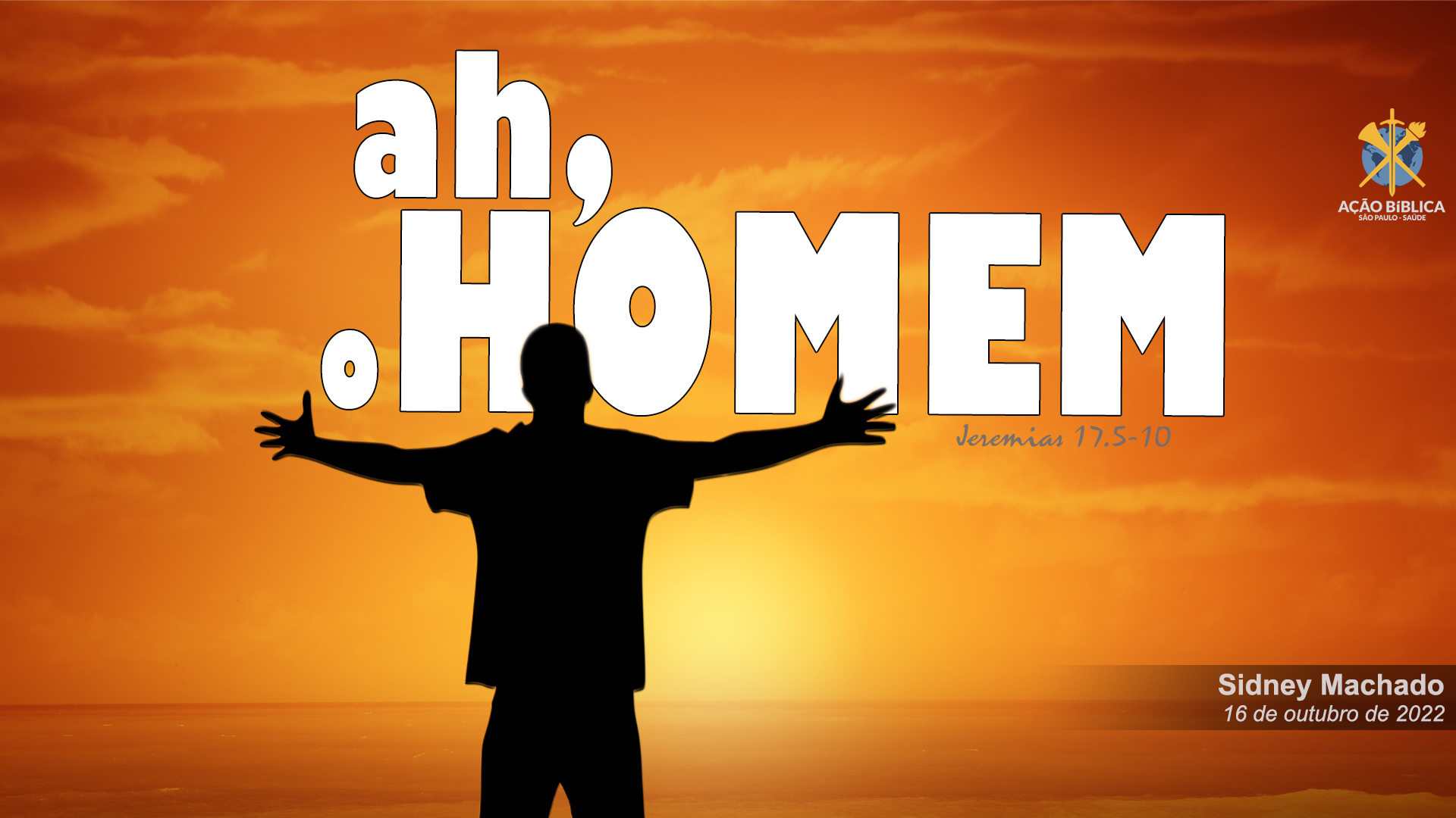 Ah, o Homem - Sidney Machado - Ação Bíblica do Brasil