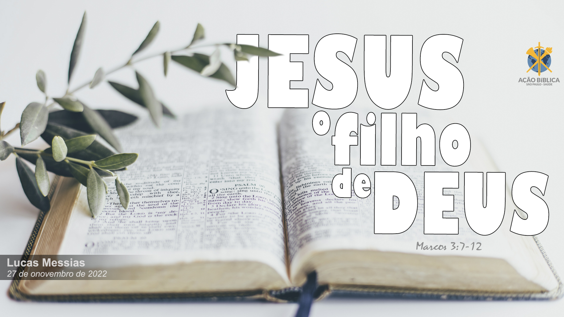 Jesus o Filho de Deus - Lucas Messias - Ação Bíblica do Brasil